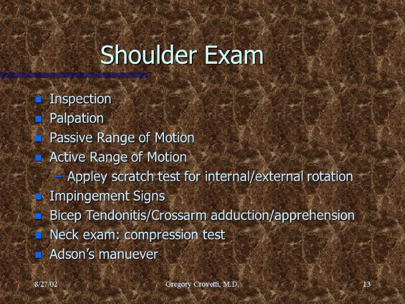 1 General Musculoskeletal Screening: Upper Extremities Gregory Crovetti,