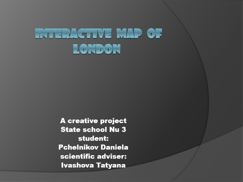 Interactive map of London A creative project State