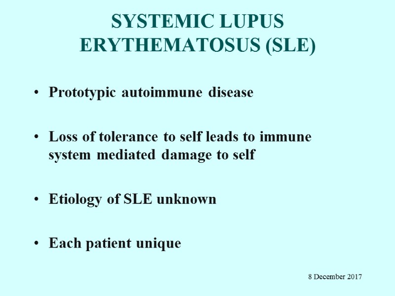 SYSTEMIC LUPUS ERYTHEMATOSUS (SLE) 8 December 2017 DEFINITION