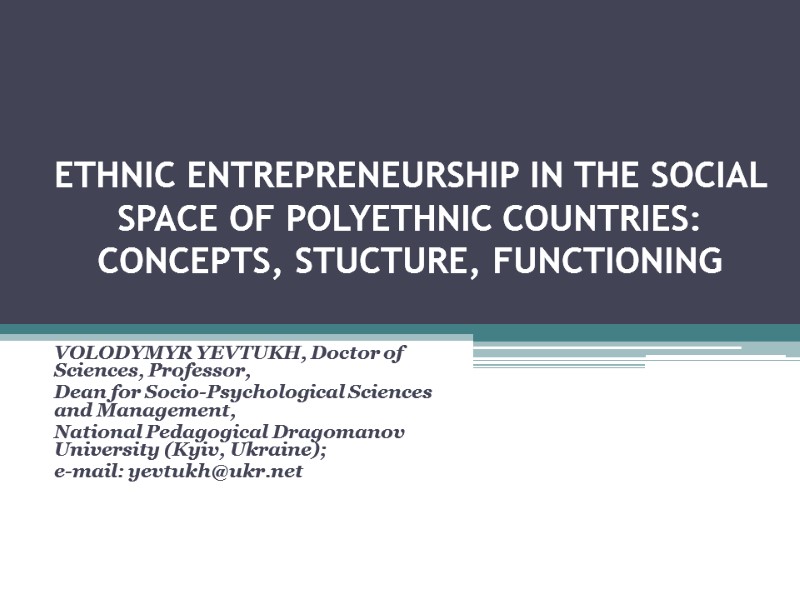 ETHNIC ENTREPRENEURSHIP IN THE SOCIAL SPACE OF POLYETHNIC