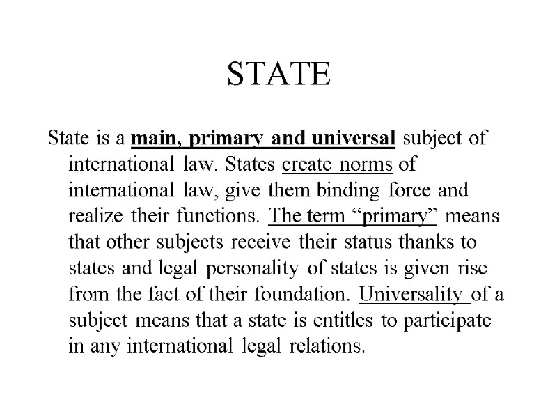 STATE State consists of three elements: sovereign power