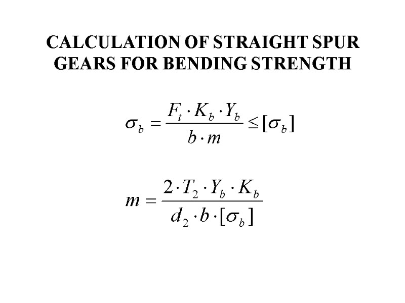 CALCULATION OF STRAIGHT SPUR GEARS FOR STRENGTH FORCES