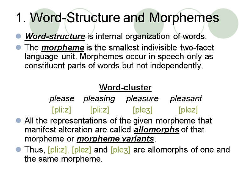 WORD-STRUCTURE Morphemic Structure of Words Lecture 9 1.