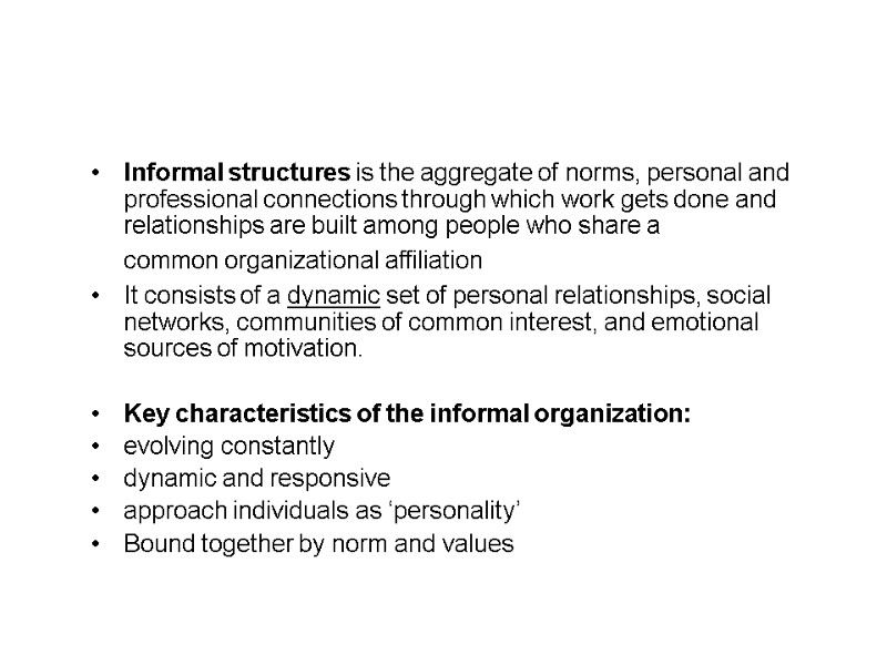 W11.1 Organizational Structures and Dynamics Some important organizational