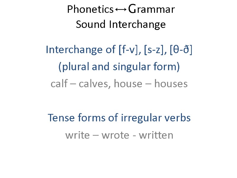 The Subject-matter of Phonetics Components of the Phonetic