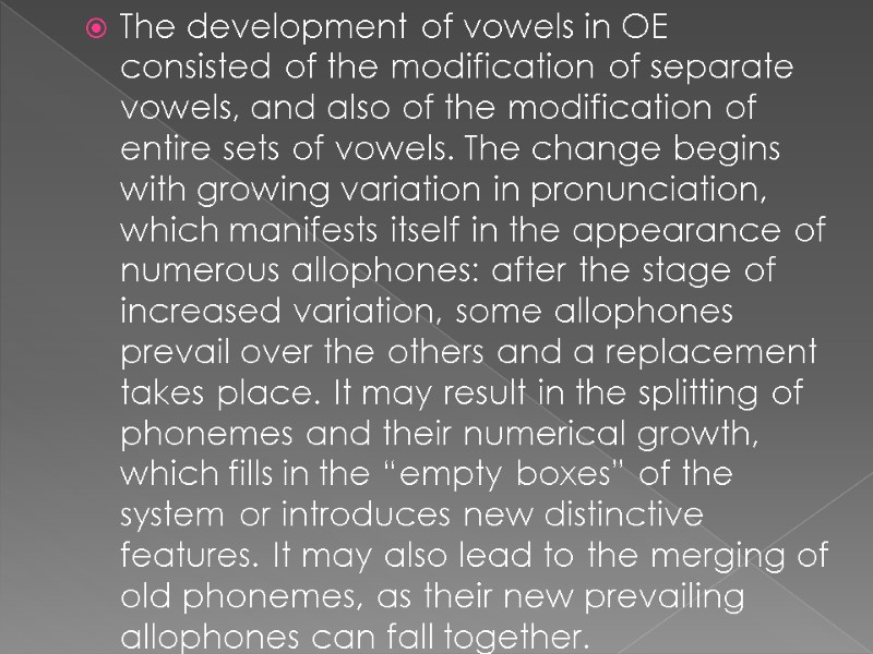 Old English Phonetic System This period is estimated