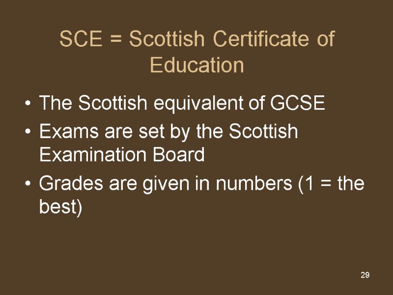 1 EDUCATIONAL SYSTEM IN THE UK 2 What
