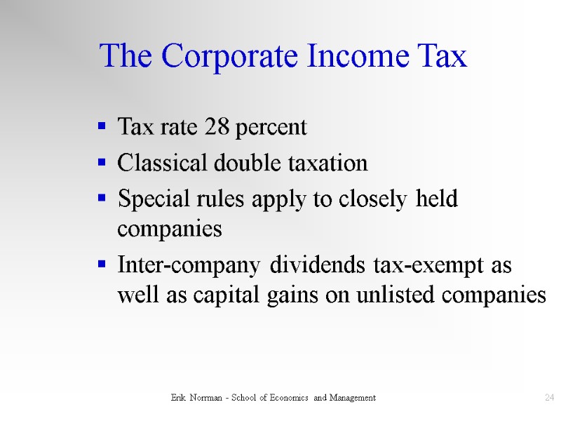 THE SWEDISH TAX SYSTEM Dr Erik Norrman Department