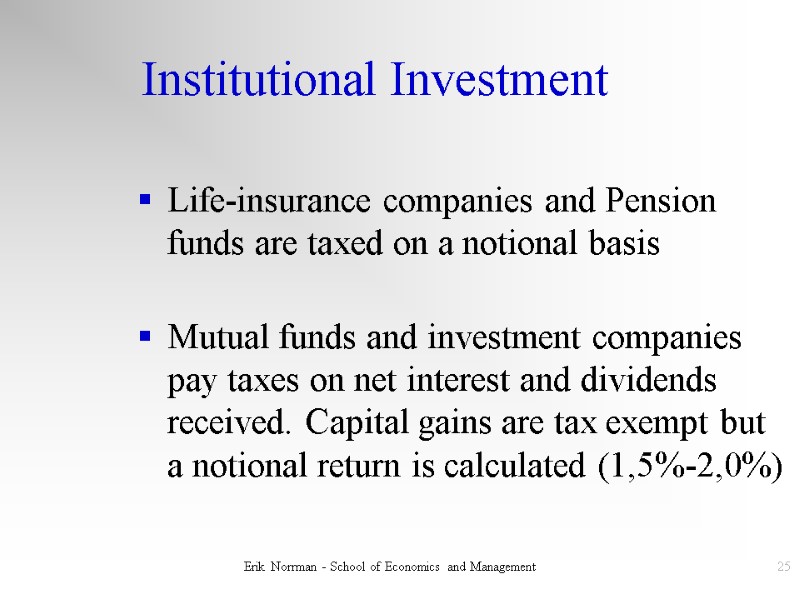 THE SWEDISH TAX SYSTEM Dr Erik Norrman Department