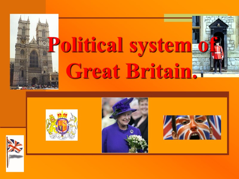 Political system of Great Britain. The UK Parliament.