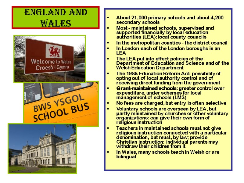 THE British SYSTEM OF EDUCATION The UK has