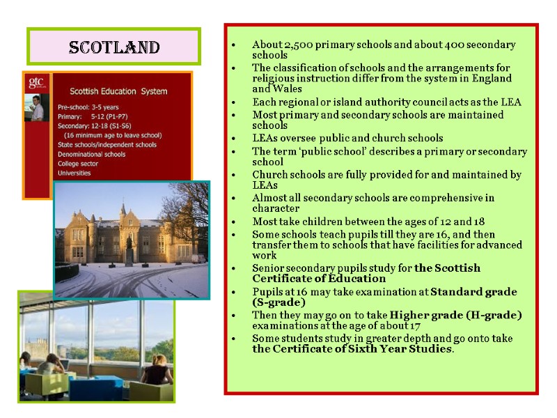 THE British SYSTEM OF EDUCATION The UK has