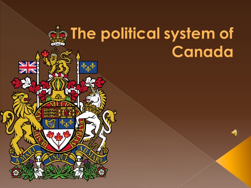 The political system of Canada The National Flag