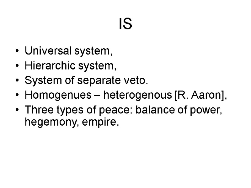 International System [IS] IS: Aproach to IR through