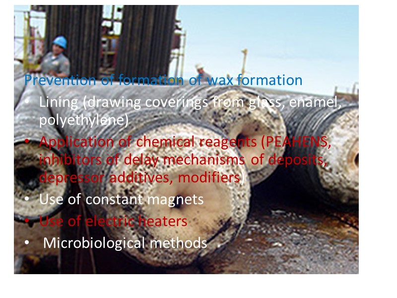 Control Methods of Wax Formation Paraffin deposits on