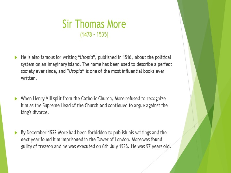 Sir Thomas More (1478 – 1535) Thomas More