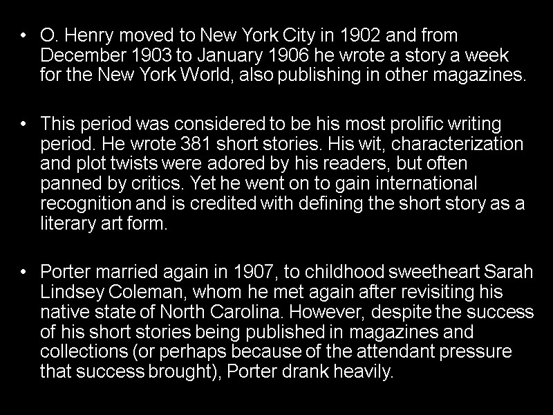 O. Henry (William Sydney Porter) (1862-1910) O. Henry