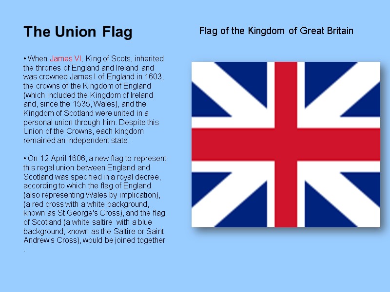 The Union Flag The Union Flag When James
