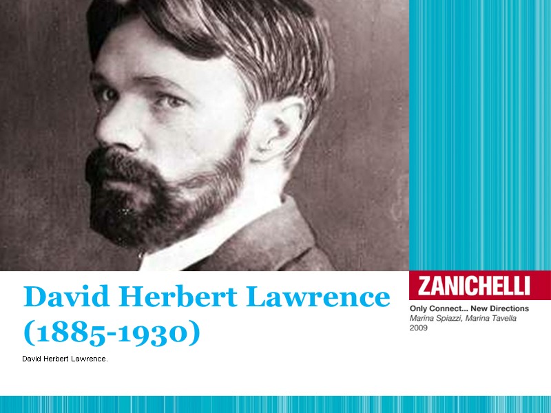 David Herbert Lawrence (1885-1930) David Herbert Lawrence. Born