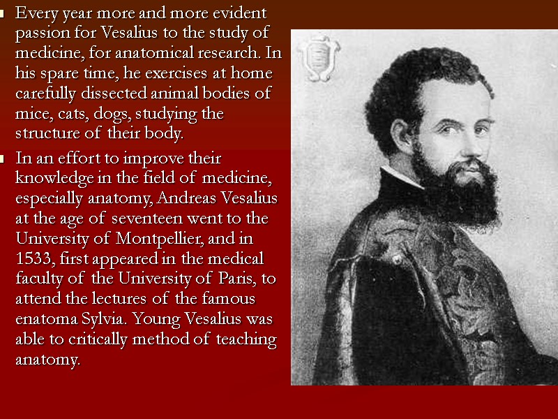 Andreas Vesalius Andreas Vesalius (1514-1564) — scientist, founder
