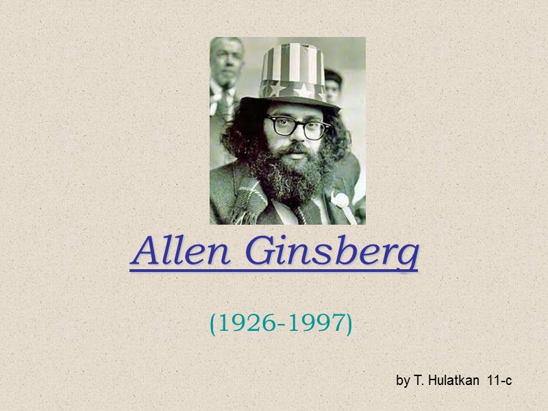 Allen Ginsberg (1926-1997) by T. Hulatkan 11-c I