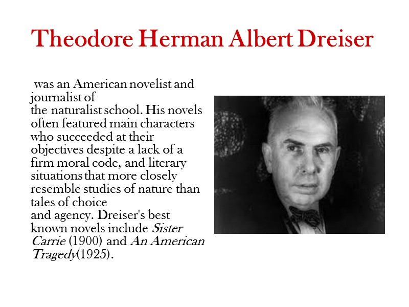 Theodore Dreiser by Boretsky Kirill 11-A Theodore Herman