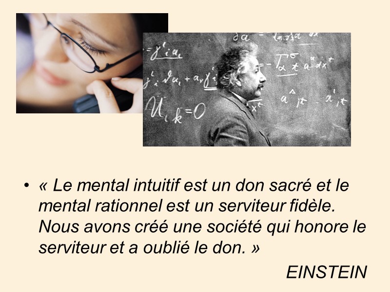 Le phénomène de l’intuition « Ayez le courage