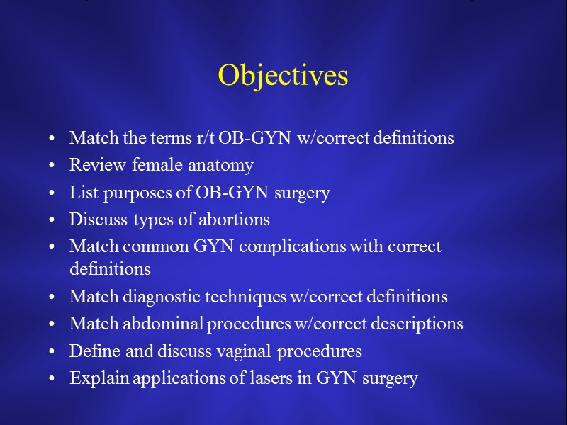 Introduction to Obstetrics & Gynecology Overview Objectives Match