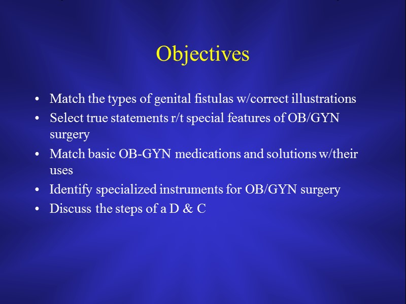 Introduction to Obstetrics & Gynecology Overview Objectives Match