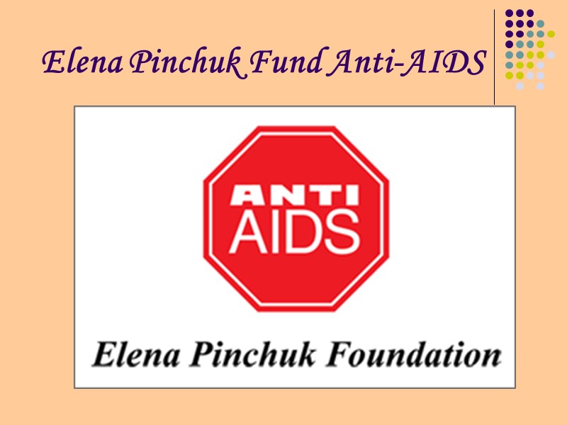 Elena Pinchuk Fund Anti-AIDS The Elena Pinchuk ANTIAIDS