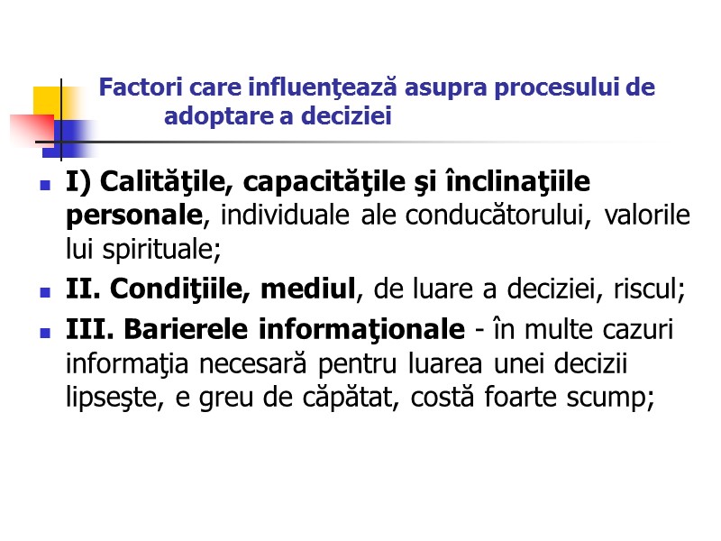 DECIZIA Conceptul de decizie managerială Definirea şi structura