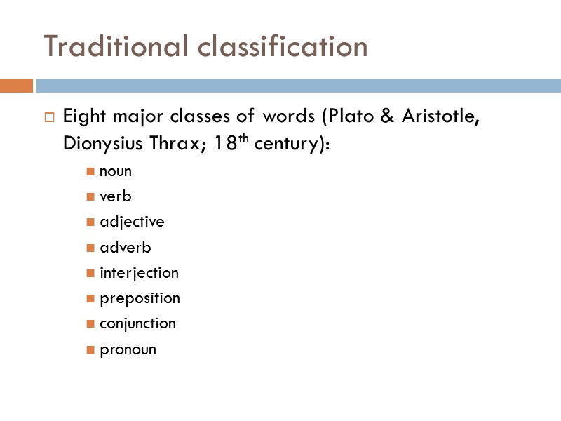 Word Classes in Grammar Lecture 3 Outline: Traditional