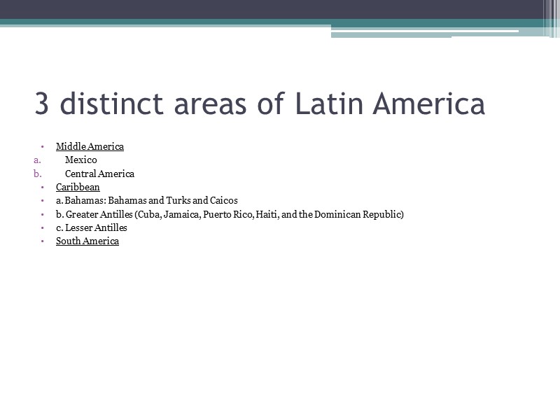 Latin America. General characteristic Lecture 9 Plan: General