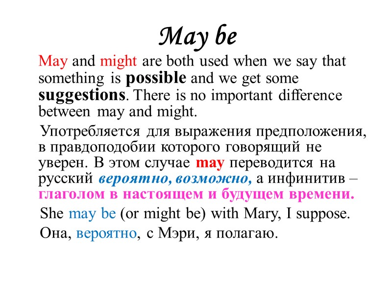 Modal verb May/might May be May and might