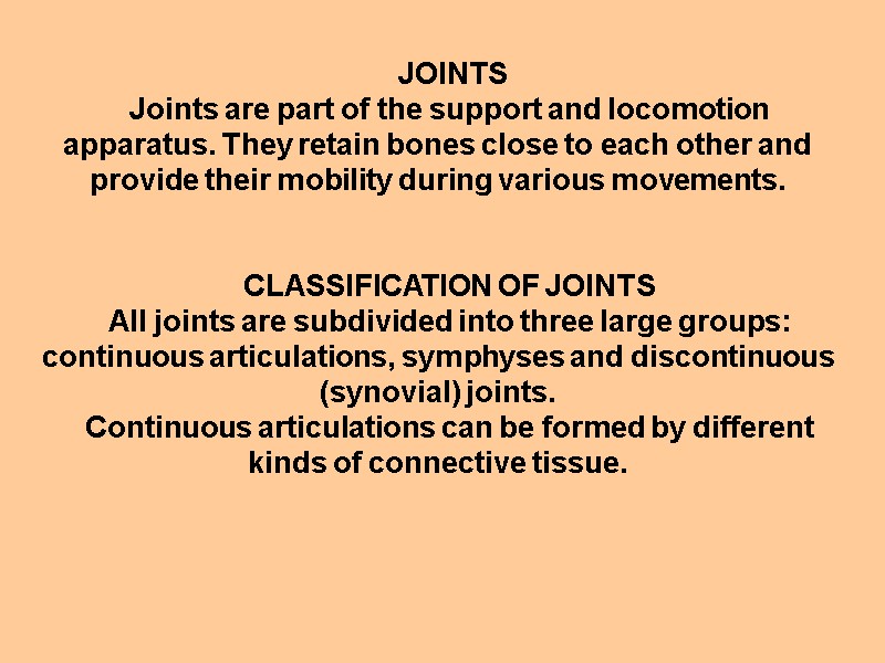 Theme: Concept about connections of bones. Development of