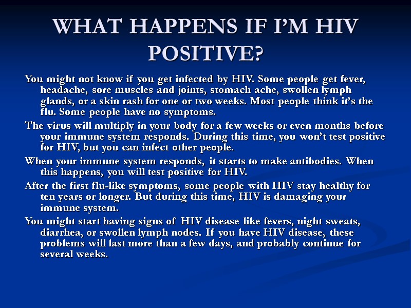 WHAT DOES “AIDS” MEAN? AIDS stands for Acquired