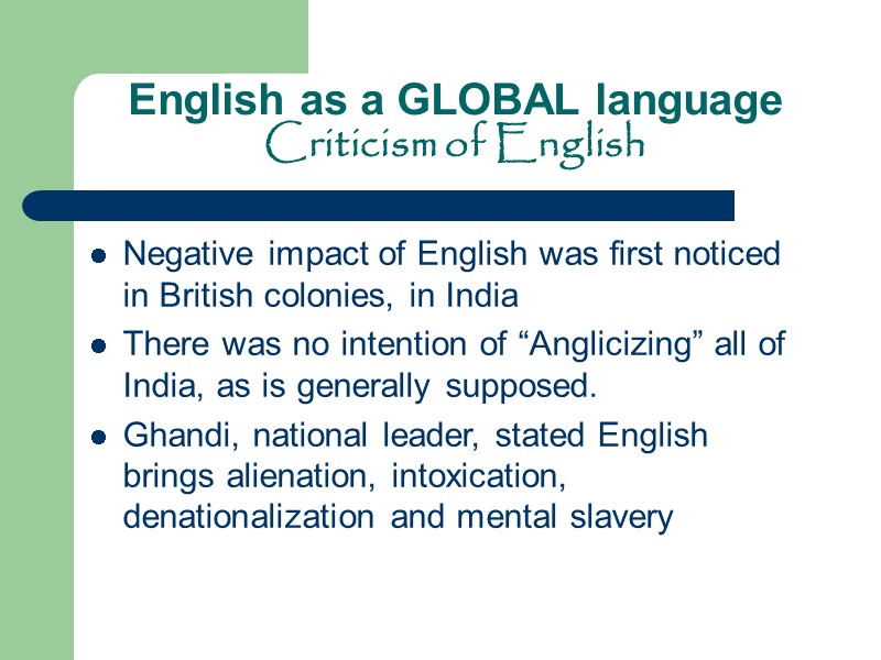 English as a GLOBAL language World English English