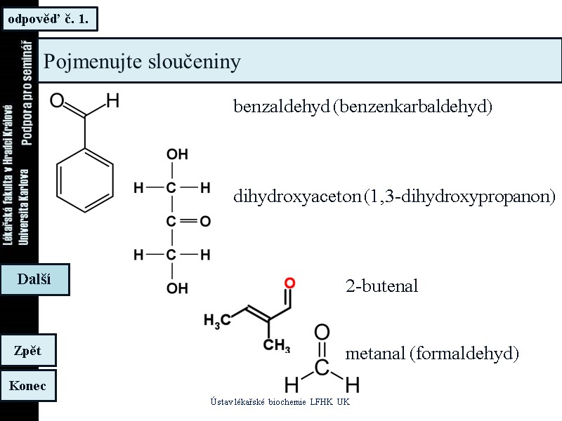 Podpora pro seminář Organika II Mgr. Renata Köhlerová,