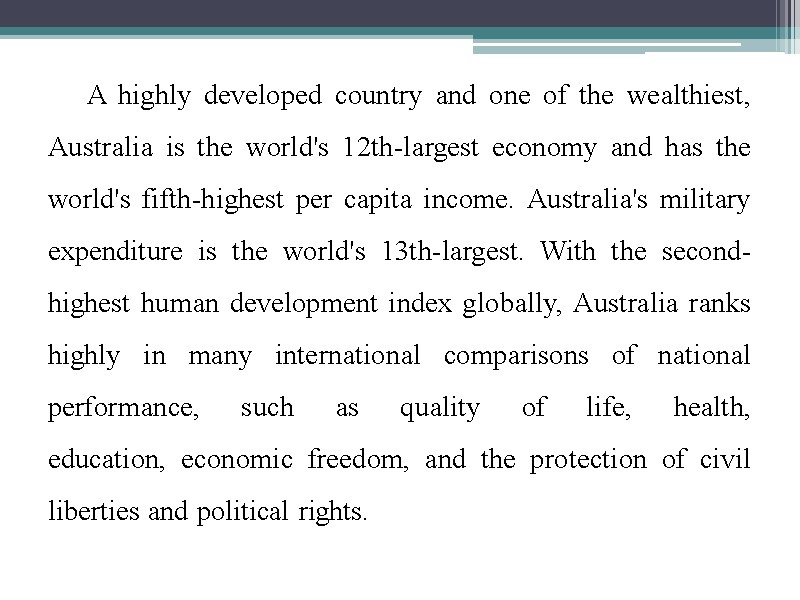 Australia Australia — officially the Commonwealth of Australia,