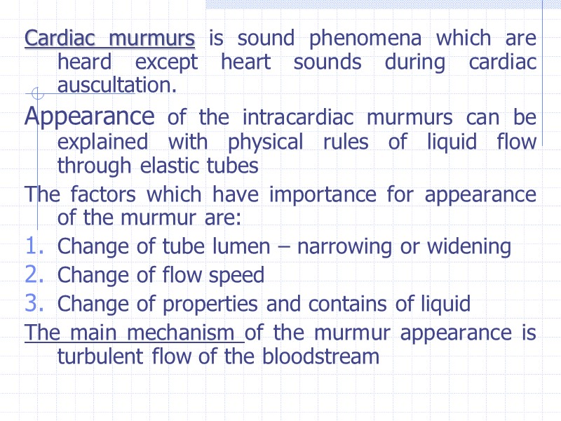 Cardiac auscultation. Changes of the heard sounds at