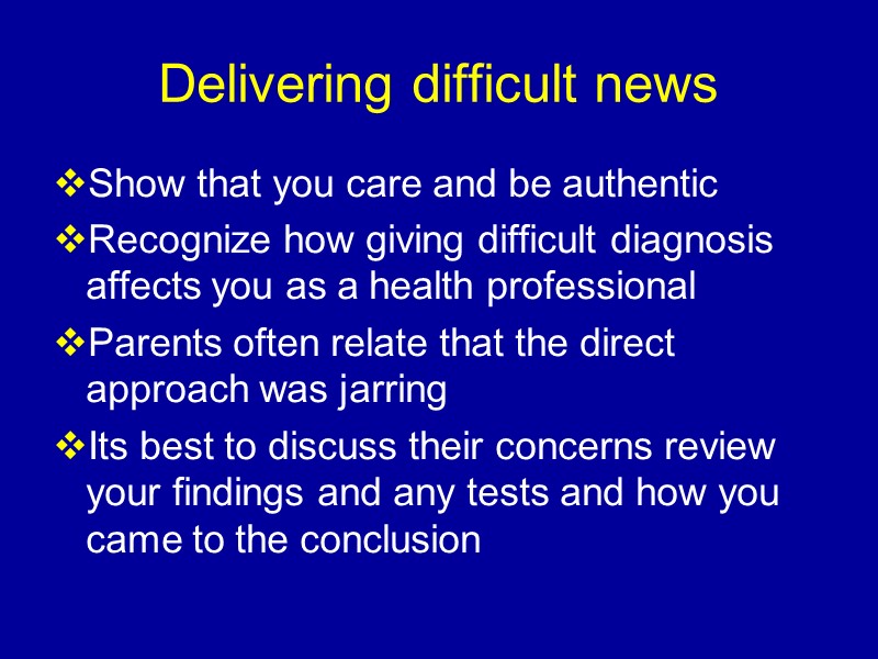Delivering Difficult News to Families Sarojini Budden M.D.