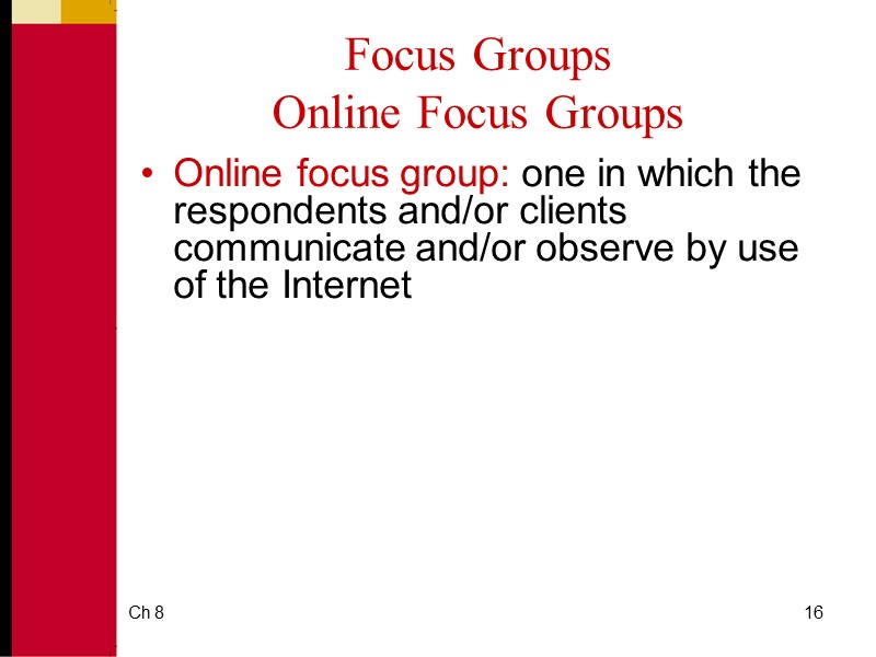 Observation, Focus Groups, and Other Qualitative Measures Ch
