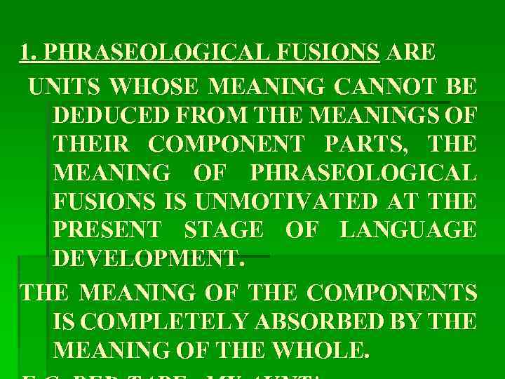 LECTURE 11 PHRASEOLOGY OUTLINE 1 THE DEFINITION OF