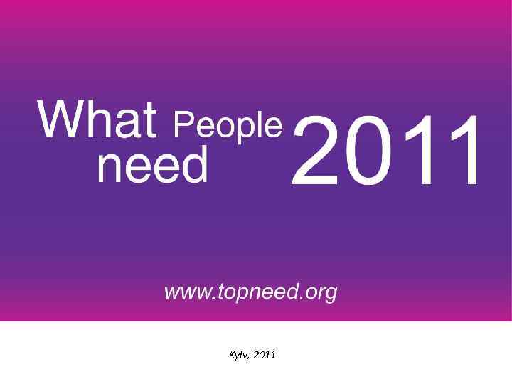 Kyiv 2011 What people need Structure