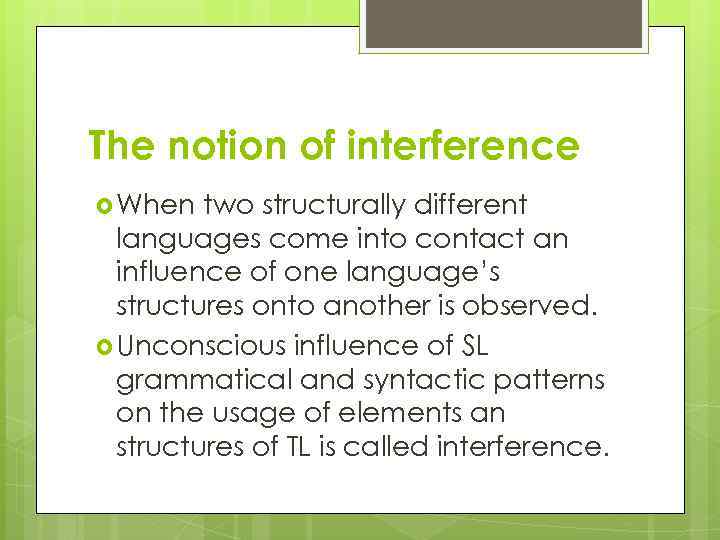Grammatical transformations The notion of interference When