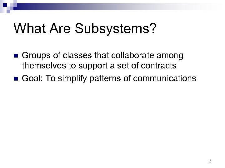 Subsystems CS 4311 Wirfs Brock et al