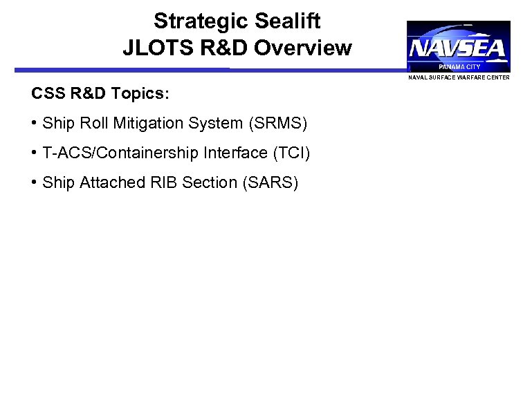 NAVAL SURFACE WARFARE CENTER Strategic Sealift JLOTS R D