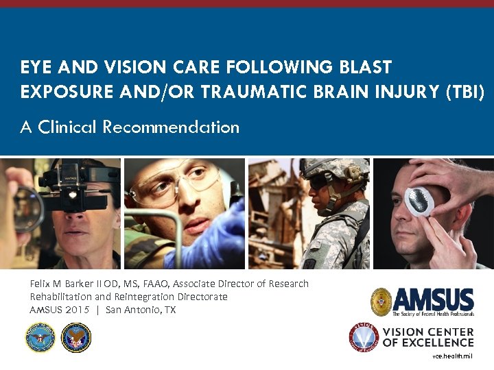 EYE AND VISION CARE FOLLOWING BLAST EXPOSURE AND OR