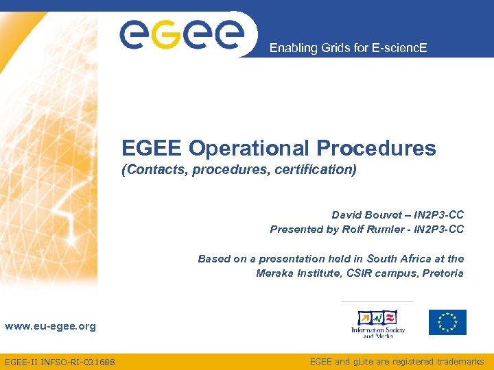 Enabling Grids for E-scienc E EGEE Operational Procedures