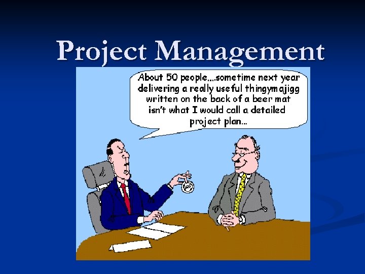 Project Management Why project management n n